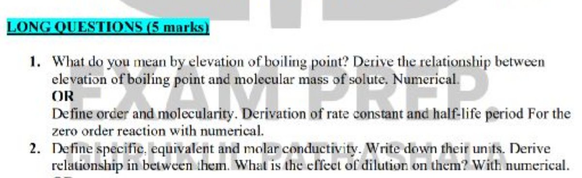 LONG QUESTIONS (5 marks) What do you mean by elevation of boiling point?..