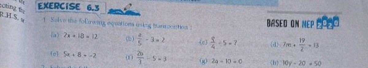 Solve the following equations using transposition: (a) 2x + 18 = 12 (b)