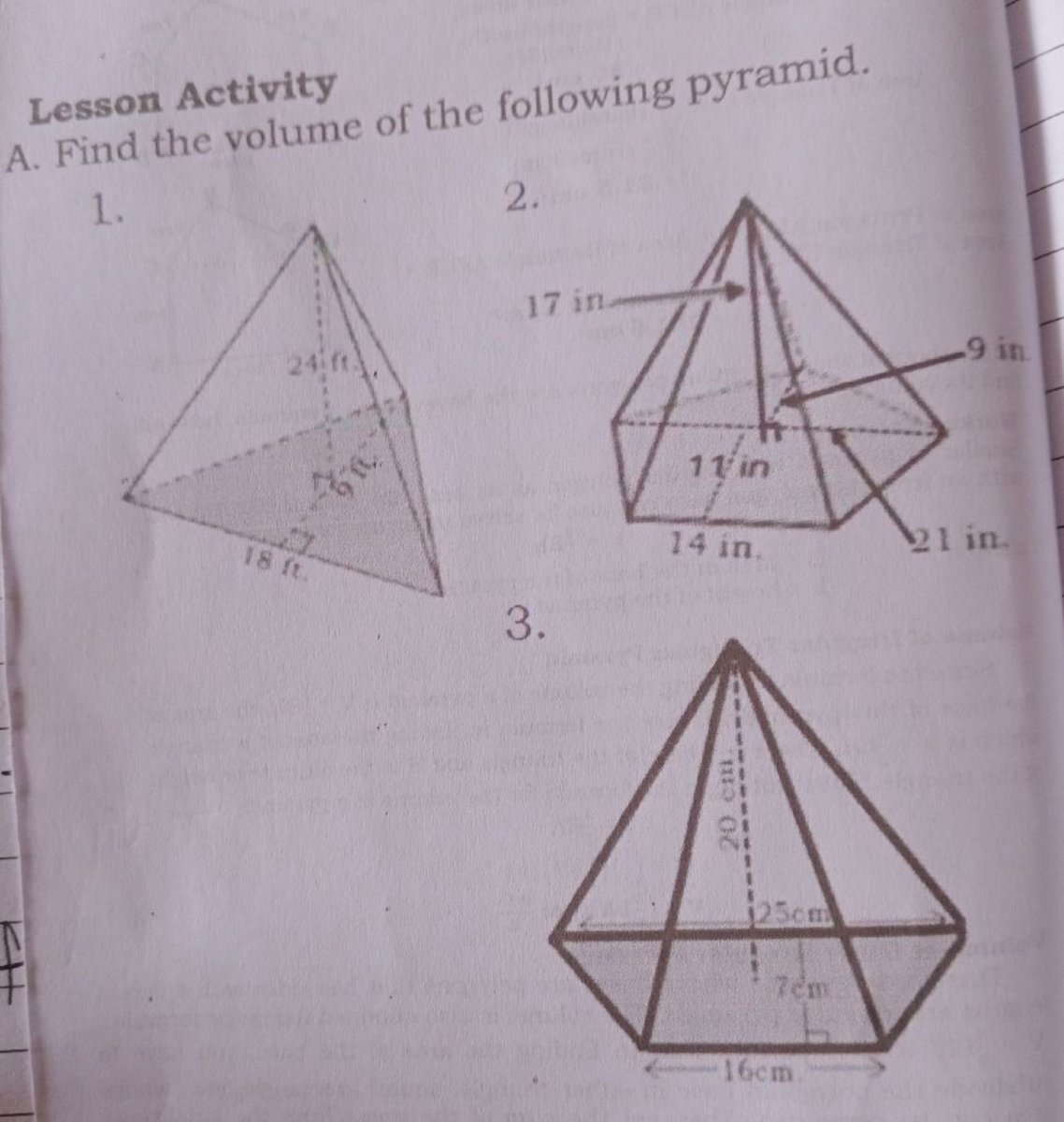 Lesson Activity A. Find the volume of the following pyramid. Diagram of
