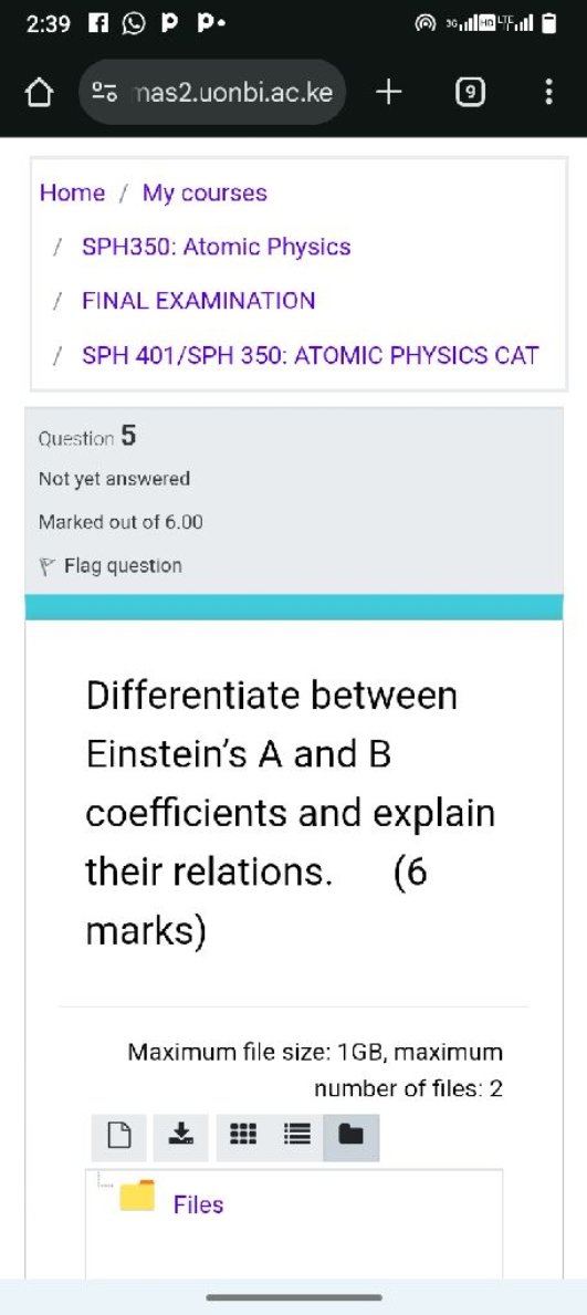 Differentiate between Einstein's A and B coefficients and explain their r..