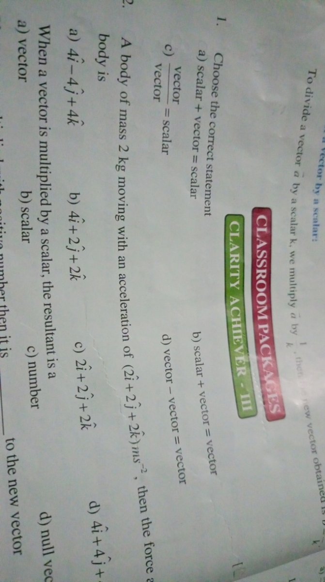 Choose the correct statement a) scalar + vector = scalar b) scalar + vect..
