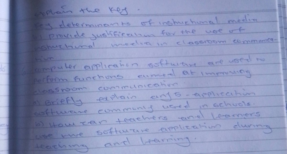Explain the key determinants of instructional media. Provide justificati..