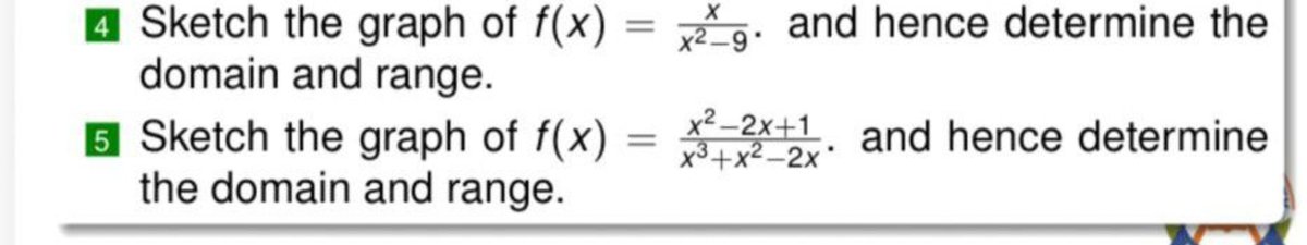Sketch the graph of f(x) = \frac{x}{x^2-9} and hence determine the domain..