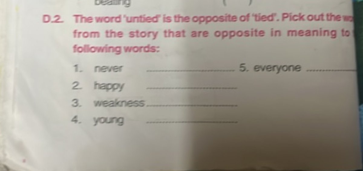 D.2. The word 'untied' is the opposite of 'tied'. Pick out the words from..