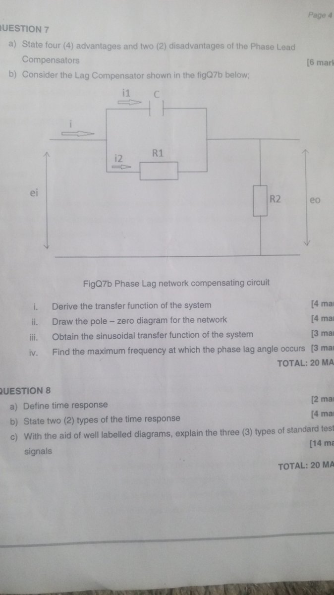 QUESTION 7 a) State four (4) advantages and two (2) disadvantages of the