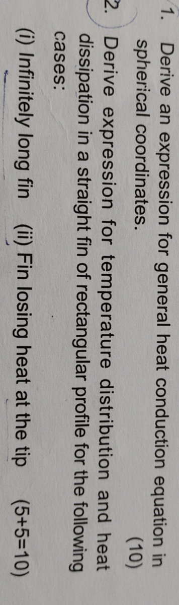 Derive an expression for general heat conduction equation in spherical co..