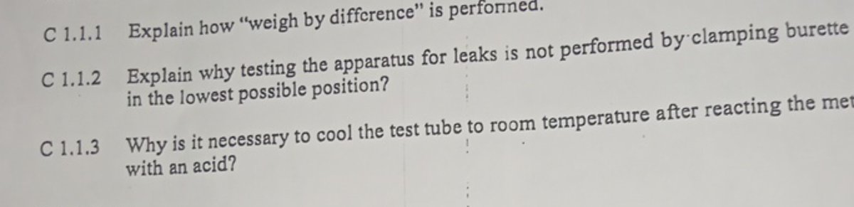 C 1.1.1 Explain how "weigh by difference" is performed. C 1.1.2 Explain w..