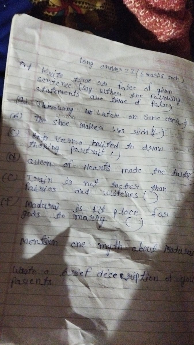 Long Answer II (6 marks each) Q1. Write true or false of given sentences..