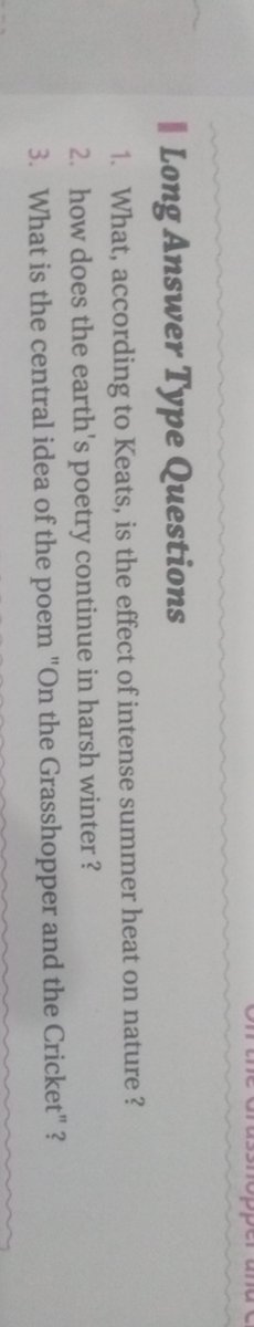 Long Answer Type Questions What, according to Keats, is the effect of in..