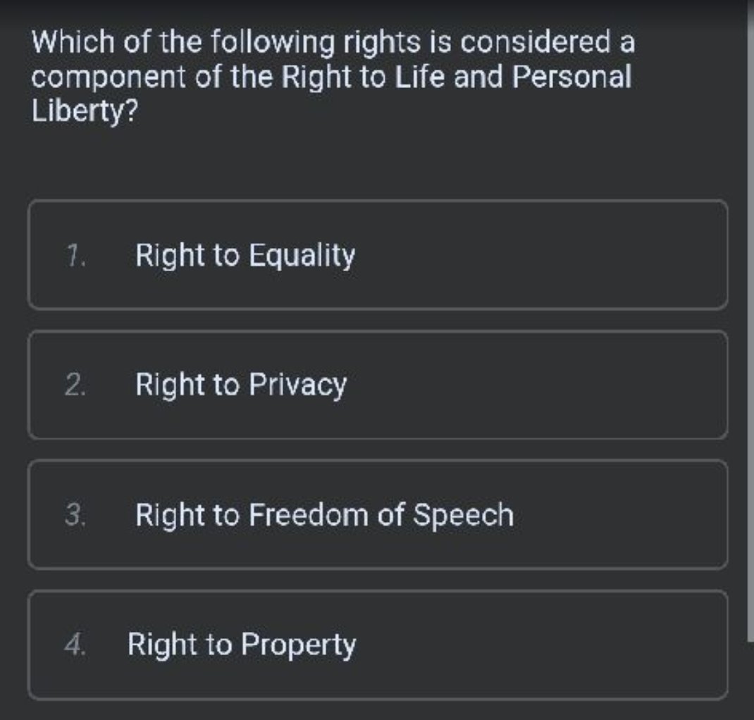 Which of the following rights is considered a component of the Right to L..
