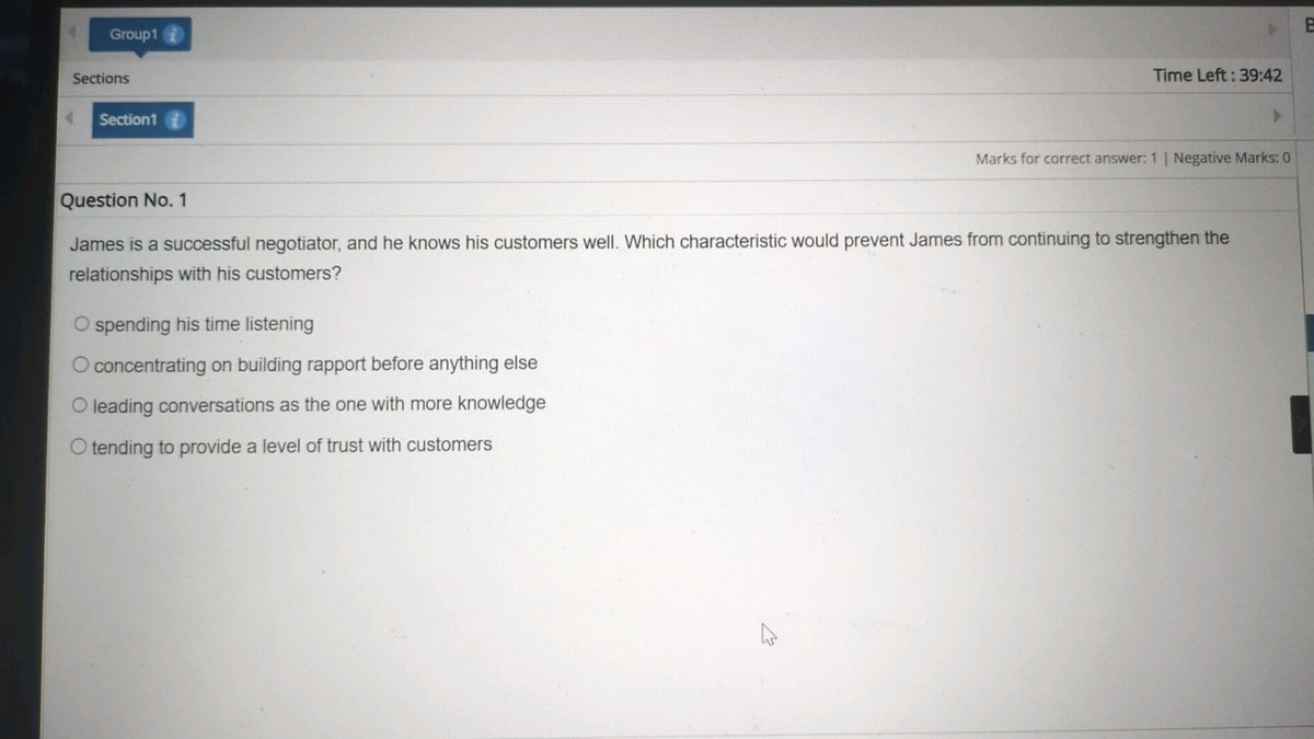 Question No. 1 James is a successful negotiator, and he knows his custom..