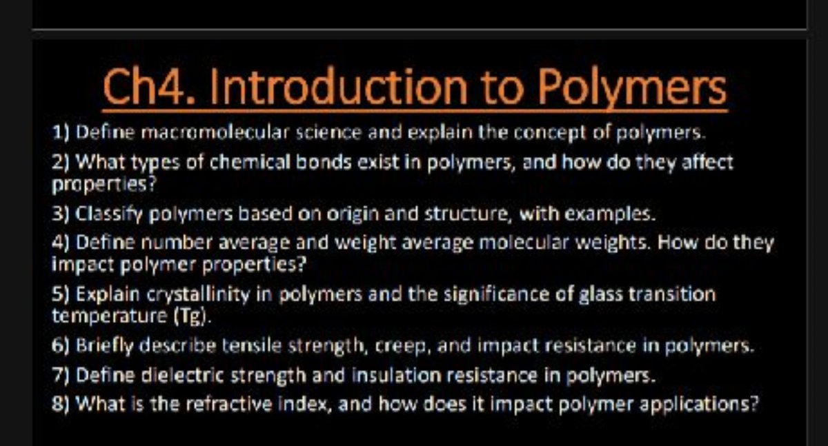 Ch4. Introduction to Polymers 1) Define macromolecular science and expla..