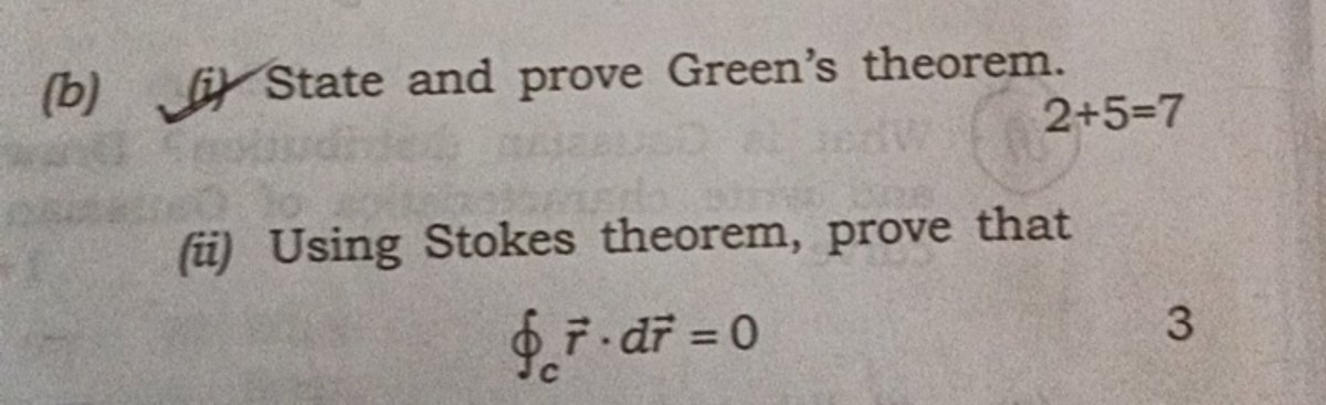 (b) (i) State and prove Green's theorem. (ii) Using Stokes theorem, prove..