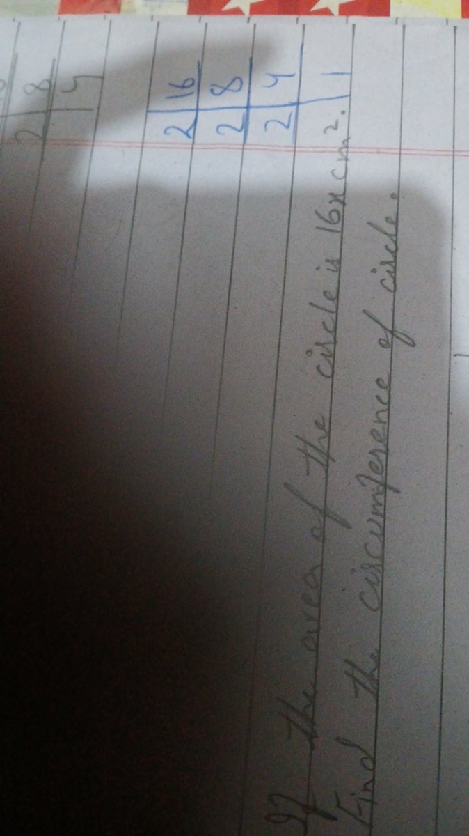 If the area of the circle is 16π cm². Find the circumference of the circl..