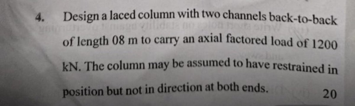 Design a laced column with two channels back-to-back of length 08 m to ca..