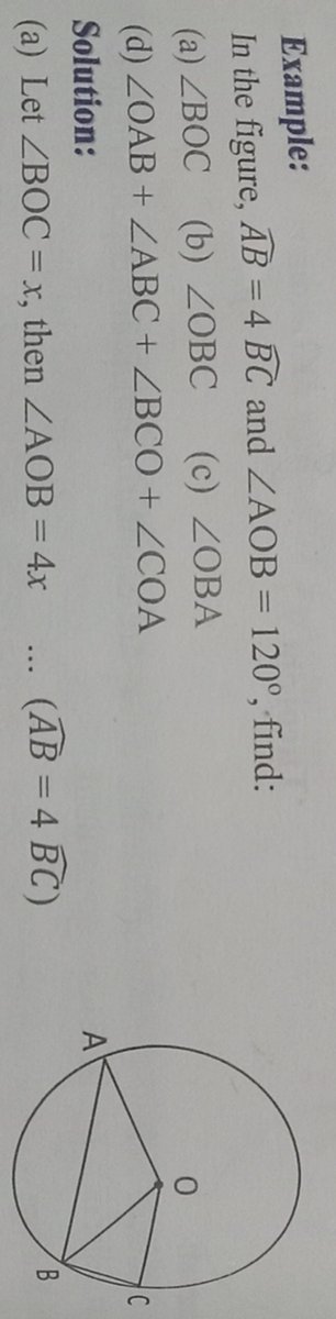 Example: In the figure, \overarc{AB} = 4 \overarc{BC} and \angle AOB = 12..