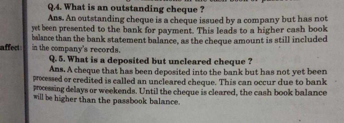 Q.4. What is an outstanding cheque? Ans. An outstanding cheque is a cheq..