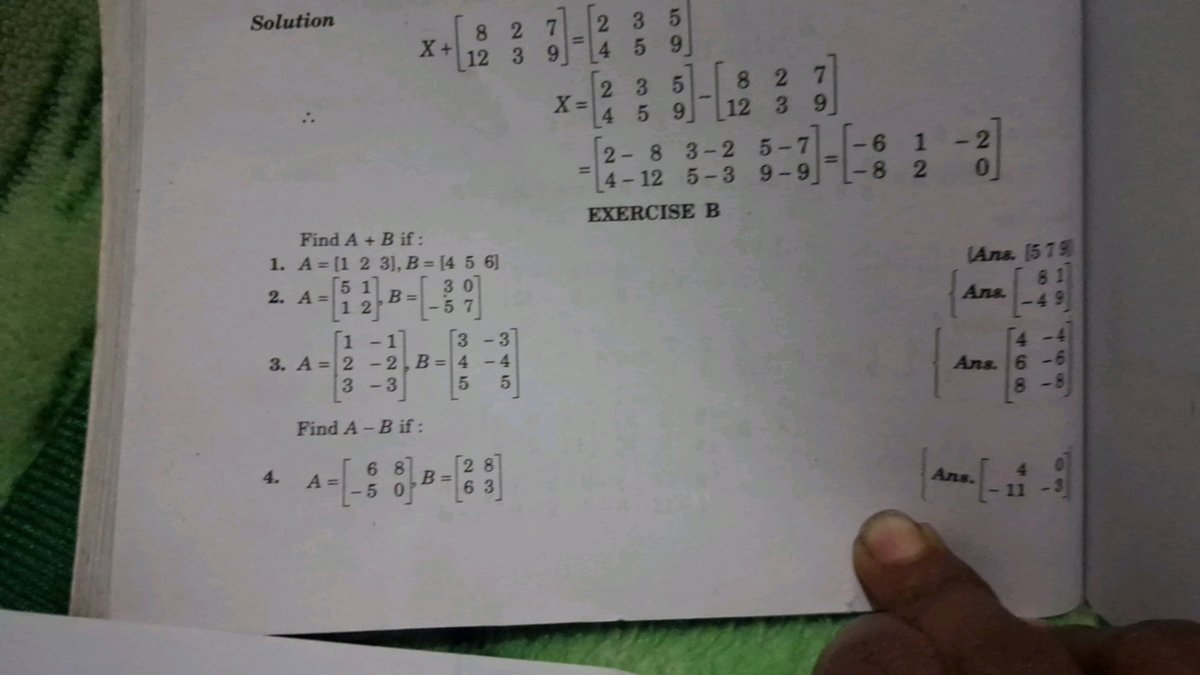 Find A + B if: A = [1 2 3], B = [4 5 6] A = [[5 1], [1 2]], B = [[3 0],