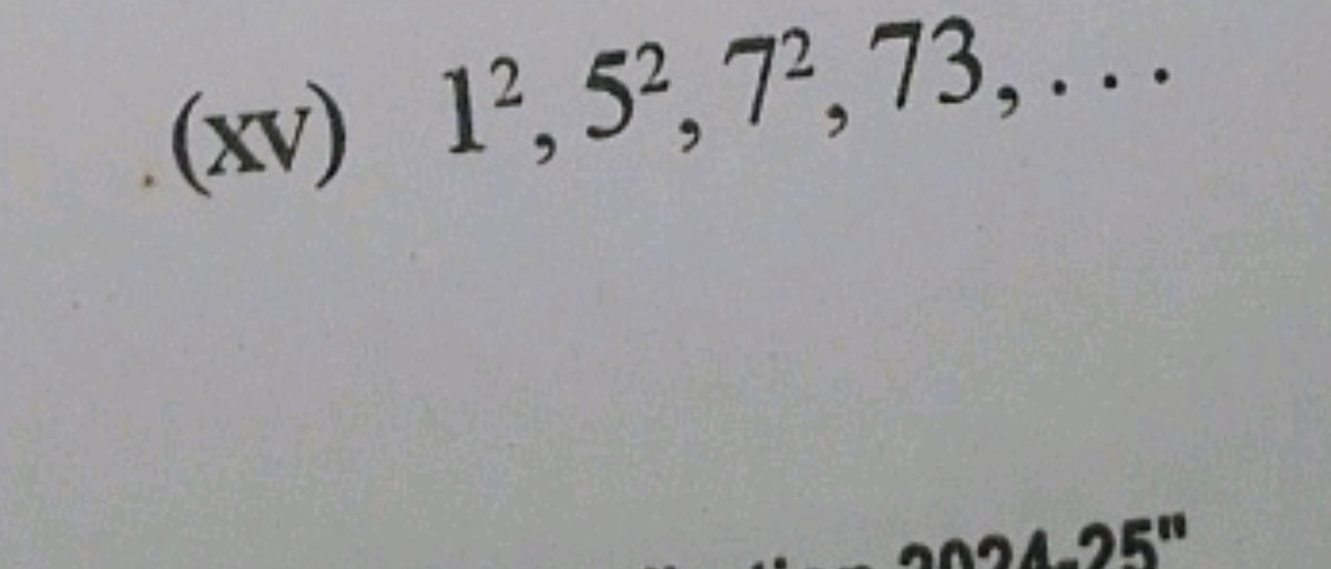 (xv) 1^2, 5^2, 7^2, 73, \dots | Filo