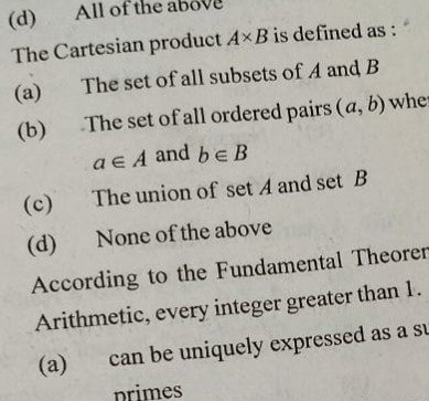 The Cartesian product A×B is defined as: (a) The set of all subsets of A