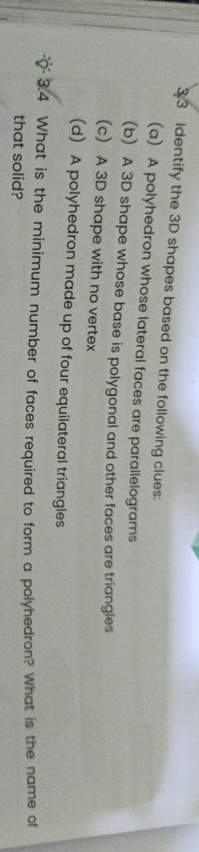 3.3 Identify the 3D shapes based on the following clues: (a) A polyhedron..