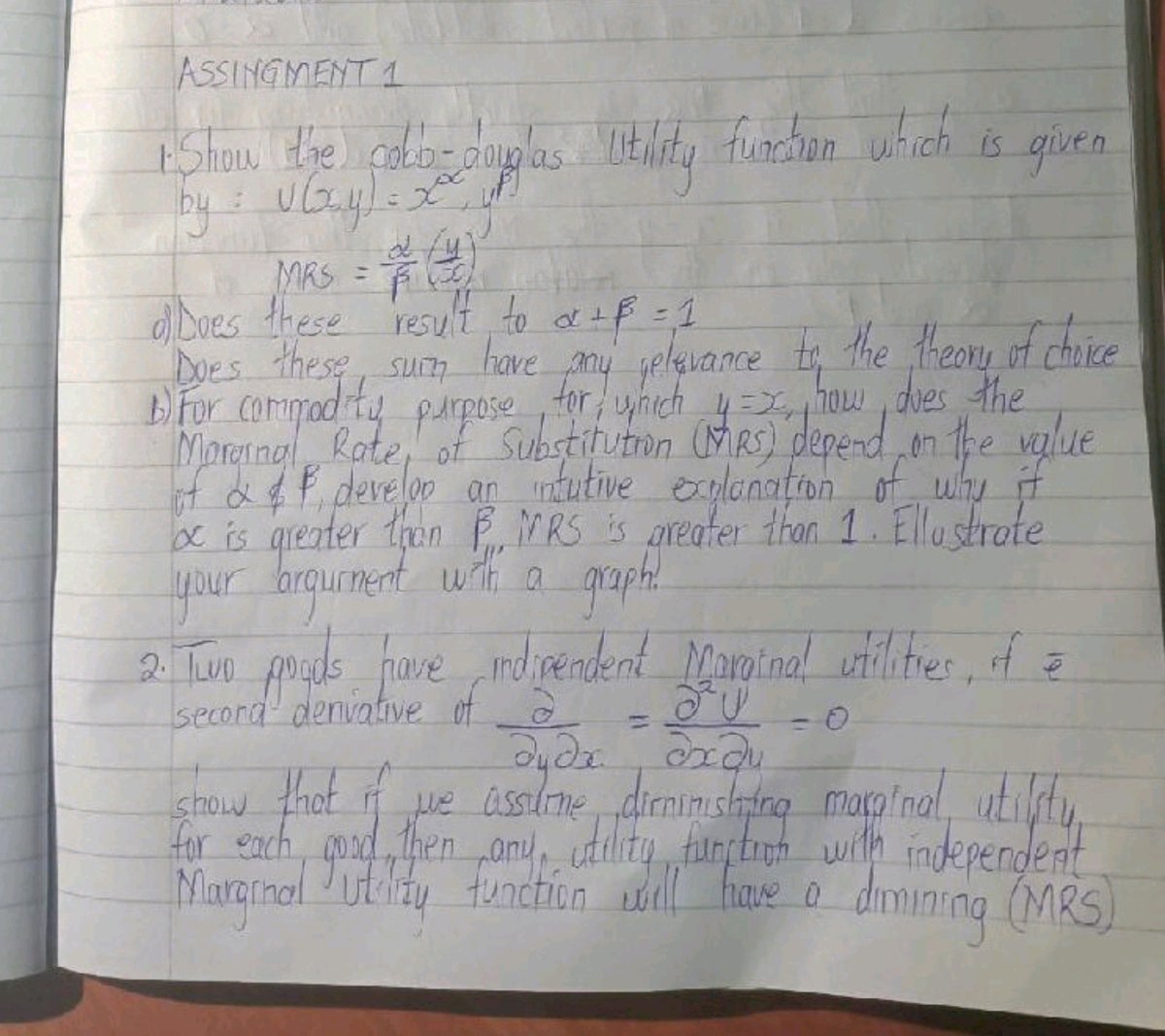 ASSIGNMENT 1 Show the Cobb-Douglas Utility function which is given by: U..