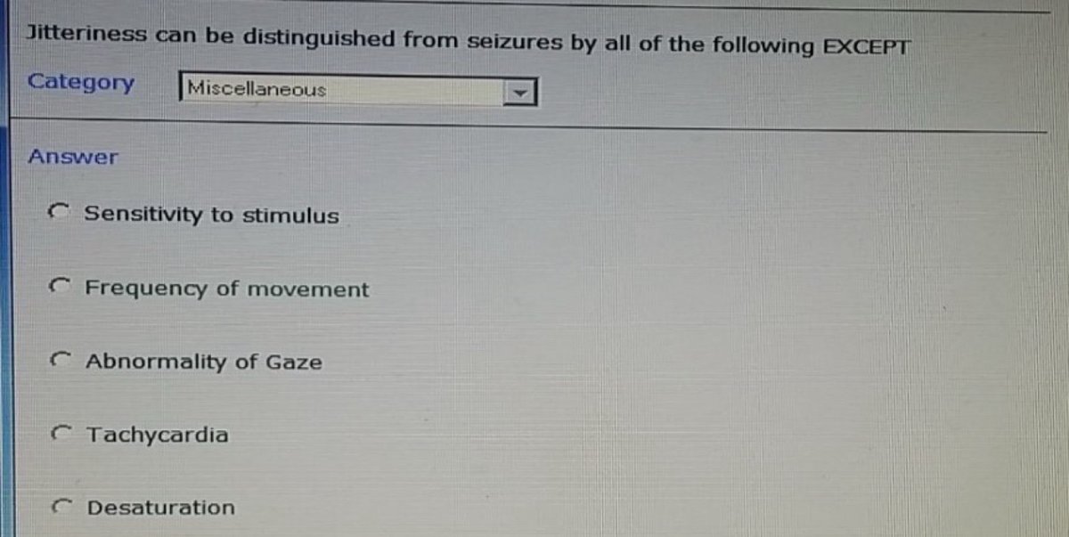 Jitteriness can be distinguished from seizures by all of the following EX..