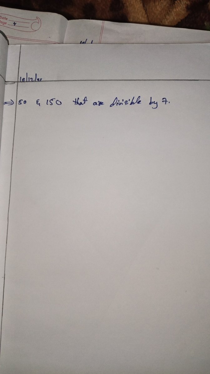 Find the numbers between 50 and 150 that are divisible by 7. | Filo