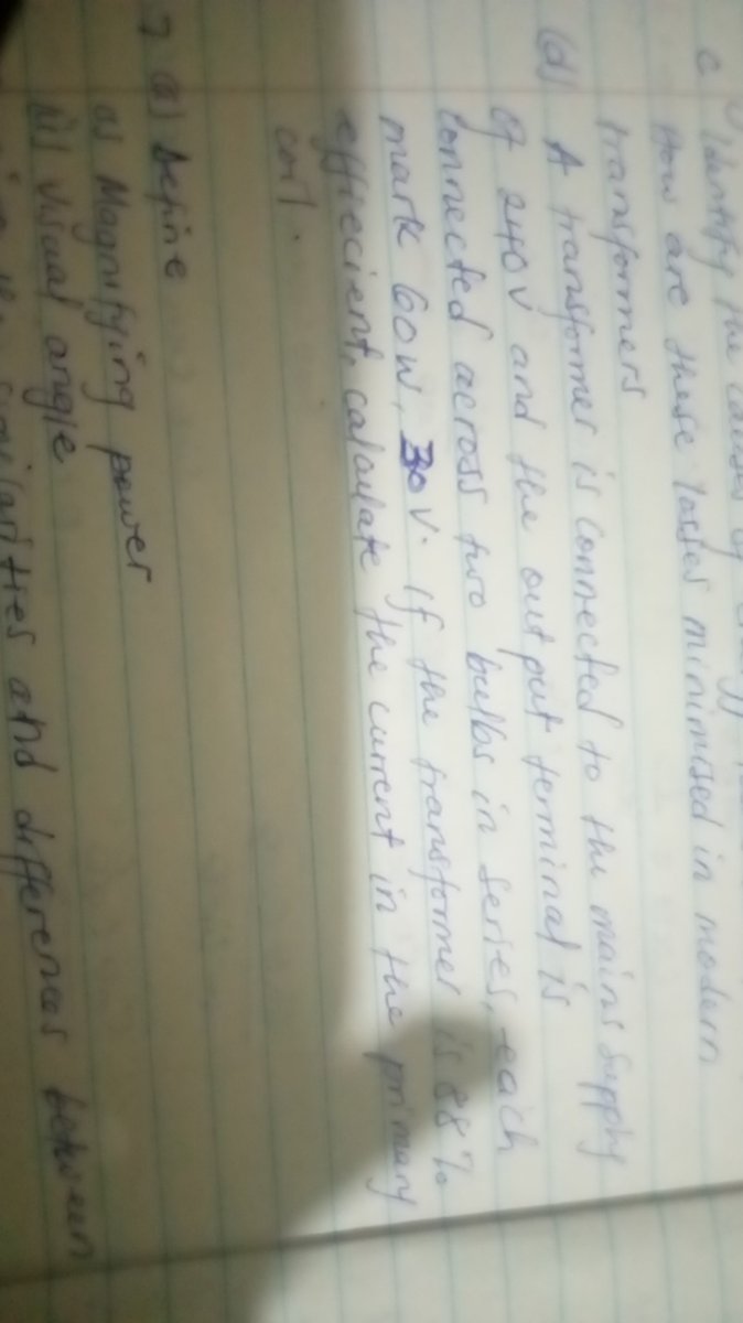 c) Identify the causes of energy losses in modern transformers. How are t..