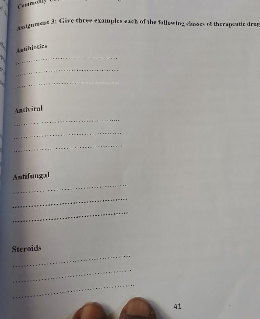 Assignment 3: Give three examples each of the following classes of therap..