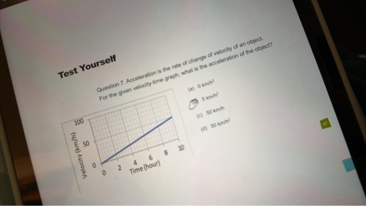 Test Yourself Question 7. Acceleration is the rate of change of velocity..