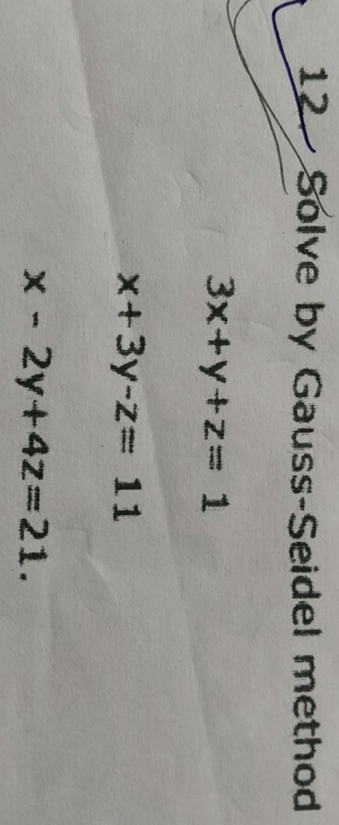 Solve the following system of linear equations using the Gauss-Seidel met..