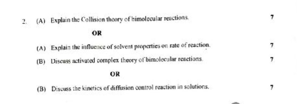 (A) Explain the Collision theory of bimolecular reactions. OR (A) Expla..