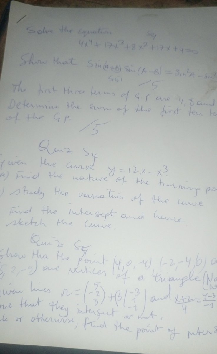 Here are a few questions: Solve the equation 4x^4 + 17x^3 + 8x^2 + 17x
