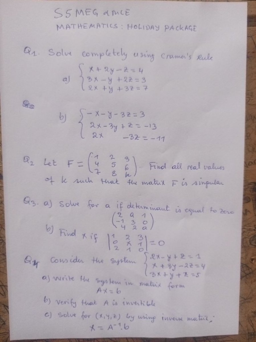 S5 MEG AMCE MATHEMATICS: HOLIDAY PACKAGE Q1. Solve completely using Cram..