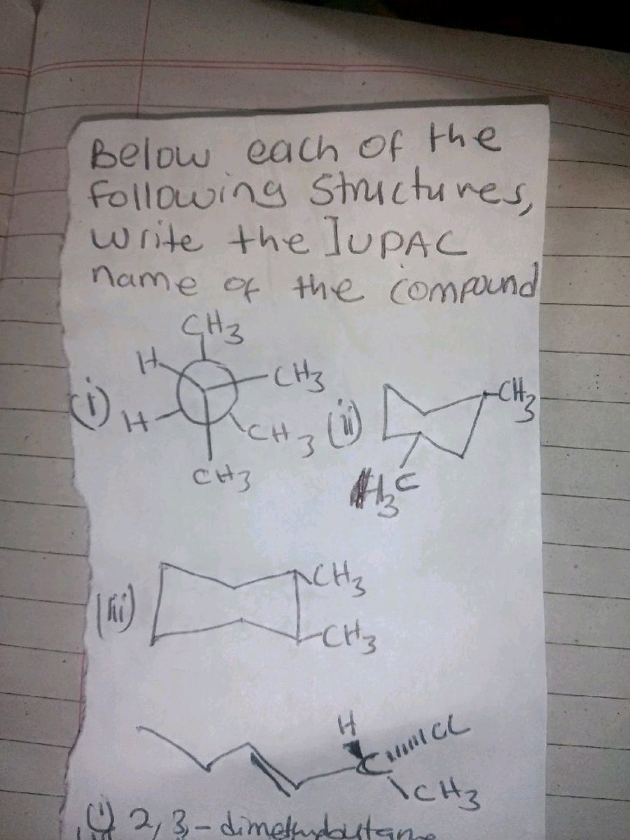 Below each of the following structures, write the IUPAC name of the compo..