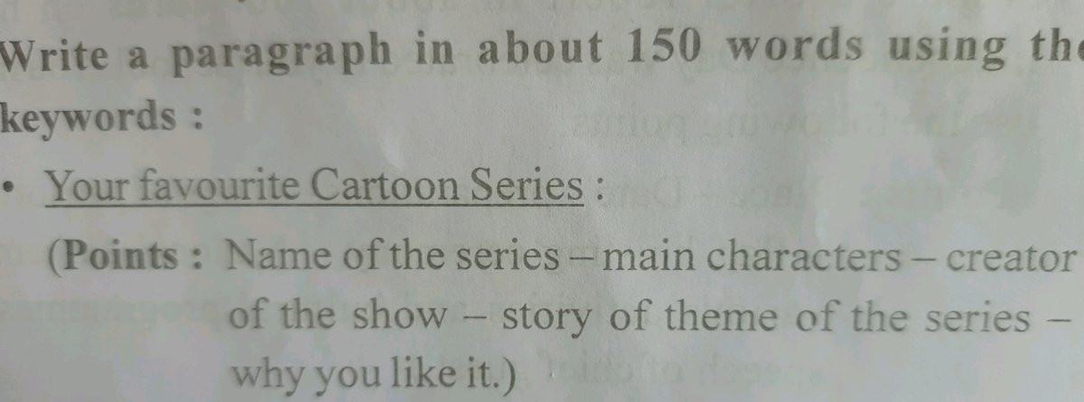 Write a paragraph in about 150 words using the keywords: Your favourite