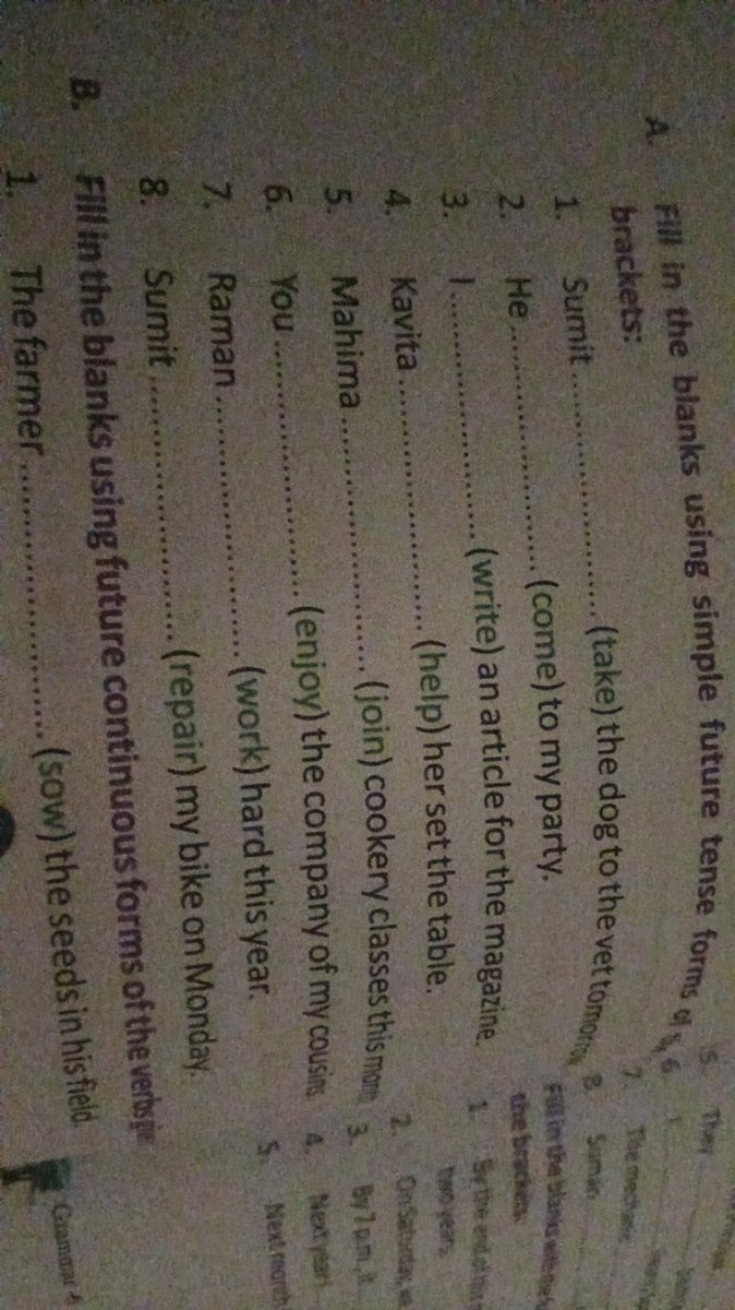 A. Fill in the blanks using simple future tense forms of the verbs given