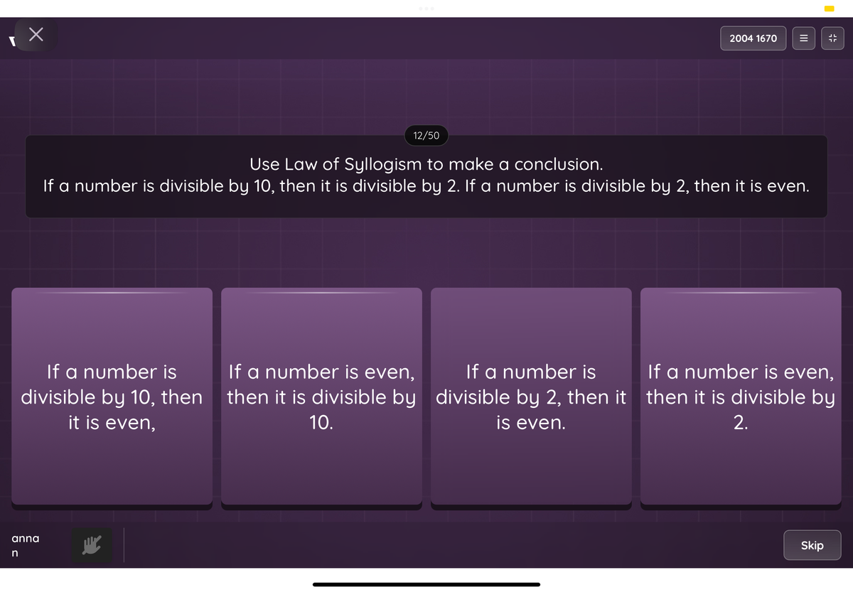 Use Law of Syllogism to make a conclusion. If a number is divisible by 1..