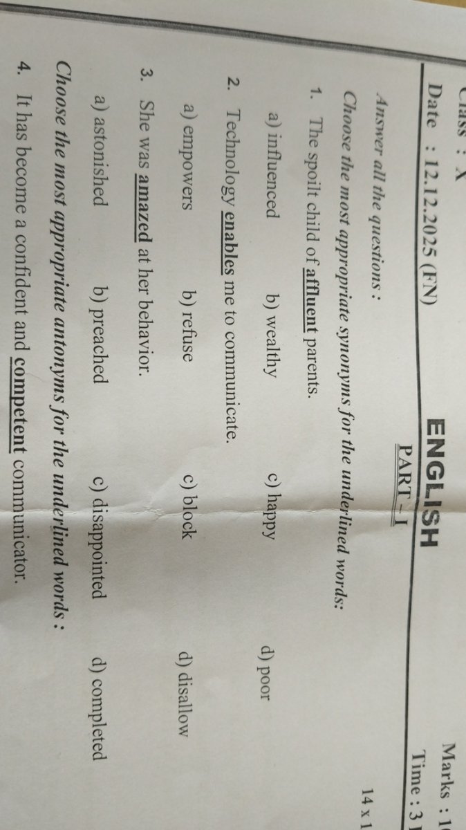 Answer all the questions: PART – I Choose the most appropriate synonyms..