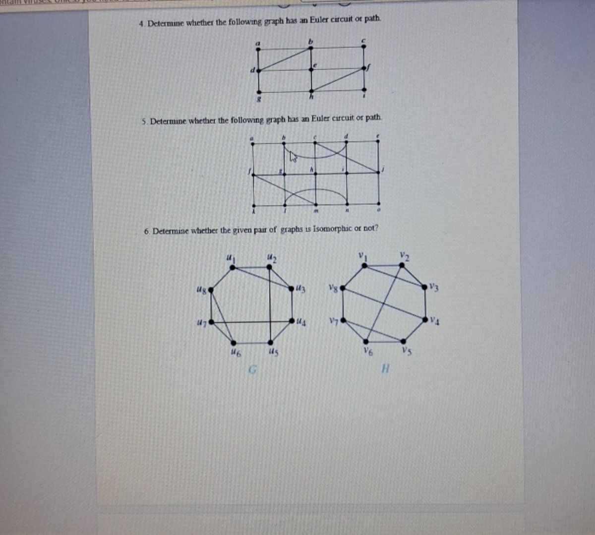 Determine whether the following graph has an Euler circuit or path. Dete..