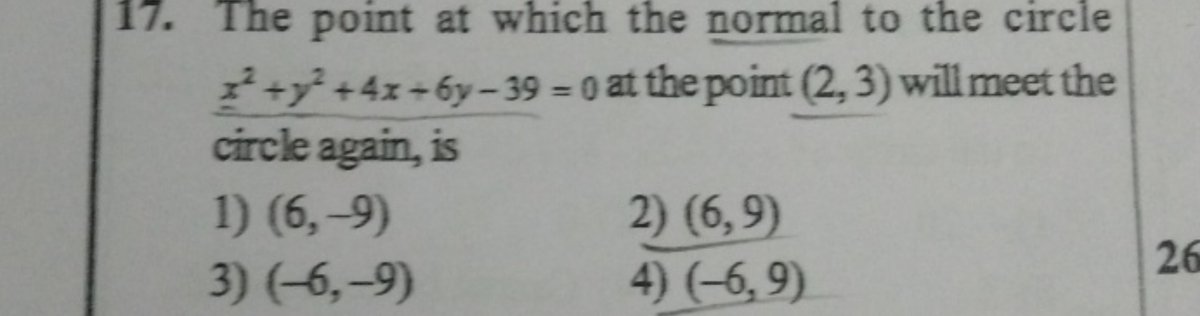 The point at which the normal to the circle x^2 + y^2 + 4x + 6y - 39 = 0