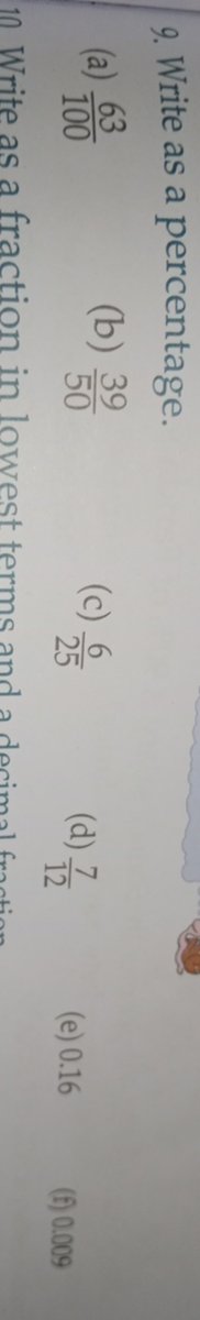 Write as a percentage. (a) 63/100 (b) 39/50 (c) 6/25 (d) 7/12 (e) 0.16 (f..