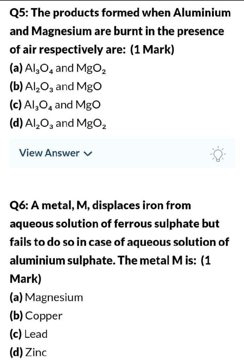 Q5: The products formed when Aluminium and Magnesium are burnt in the pre..