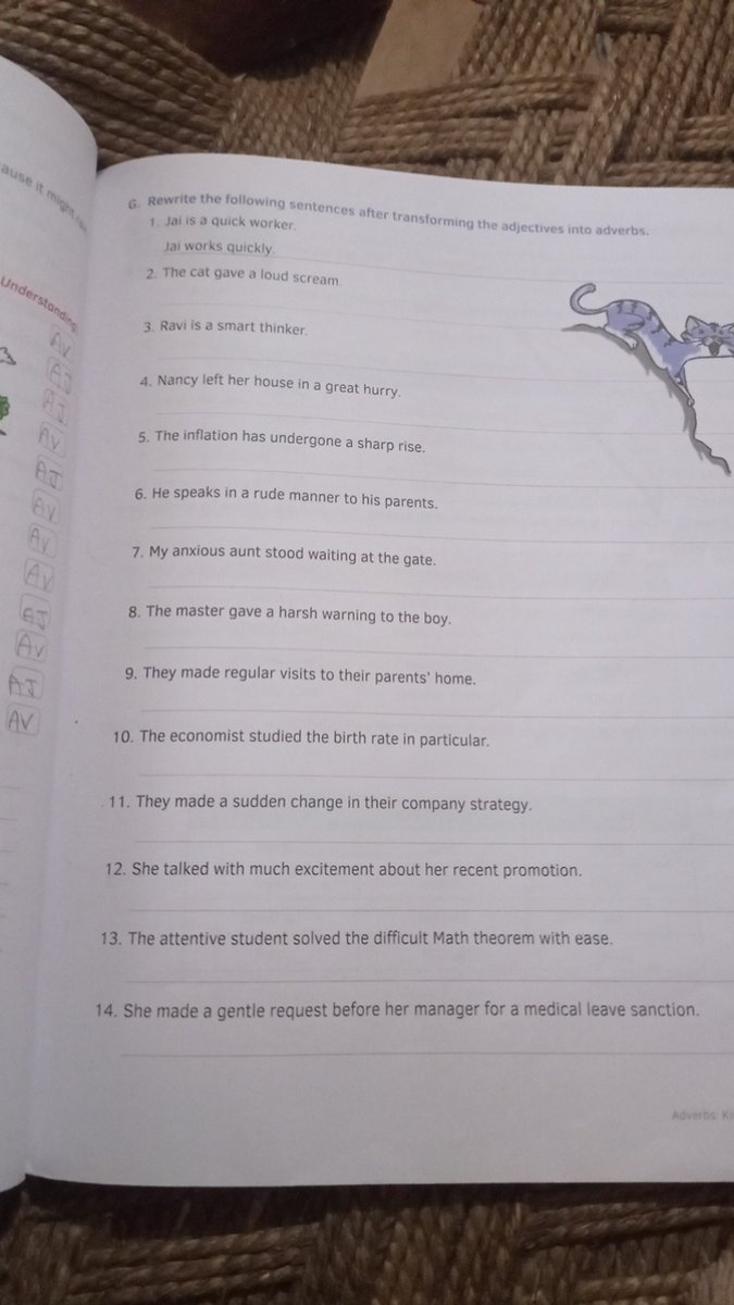 Rewrite the following sentences after transforming the adjectives into ad..