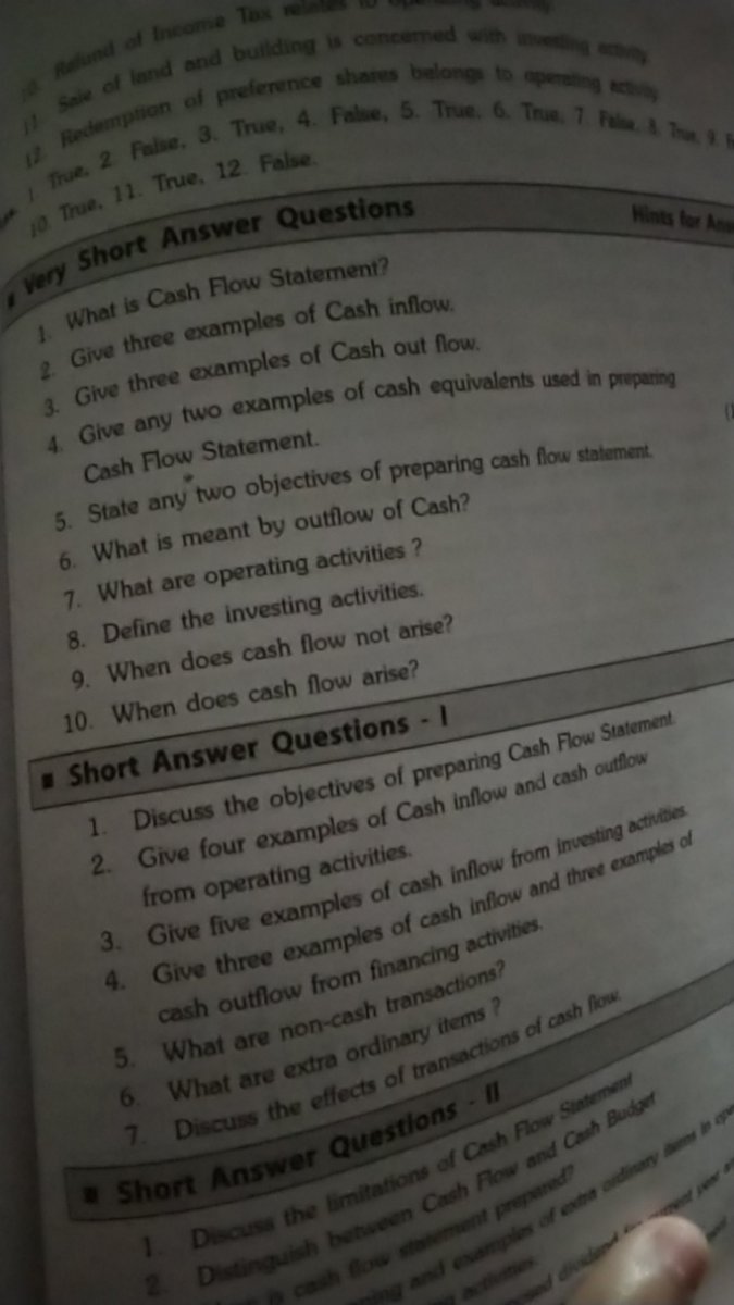 Here are some questions related to Cash Flow Statement: Very Short Answe..