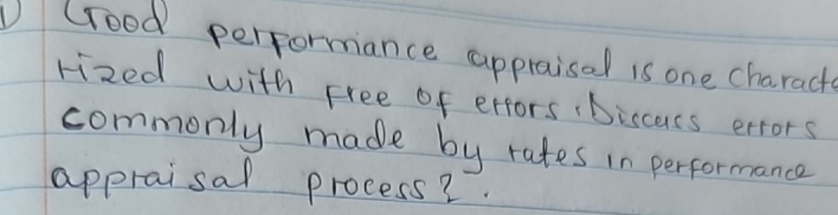 Good performance appraisal is one characterized with free of errors. Disc..