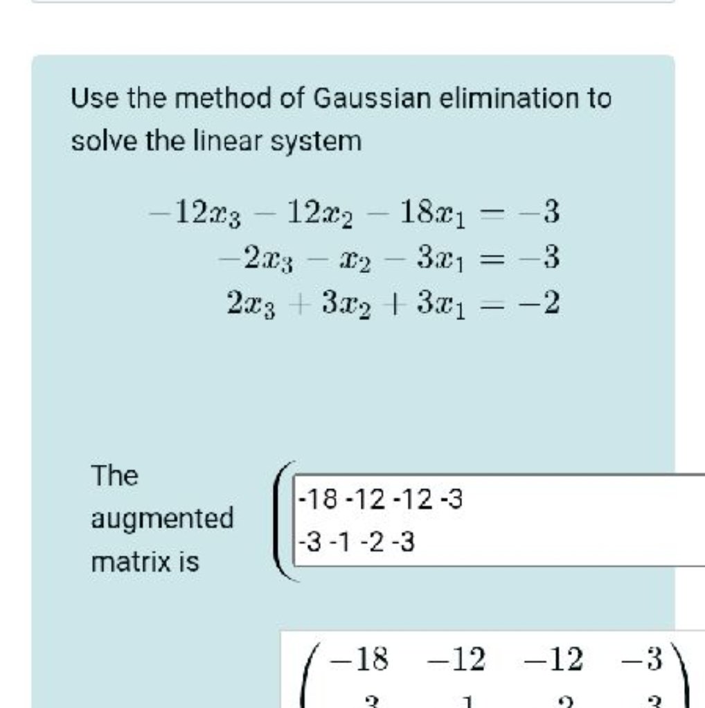 Use the method of Gaussian elimination to solve the linear system: -12x_..