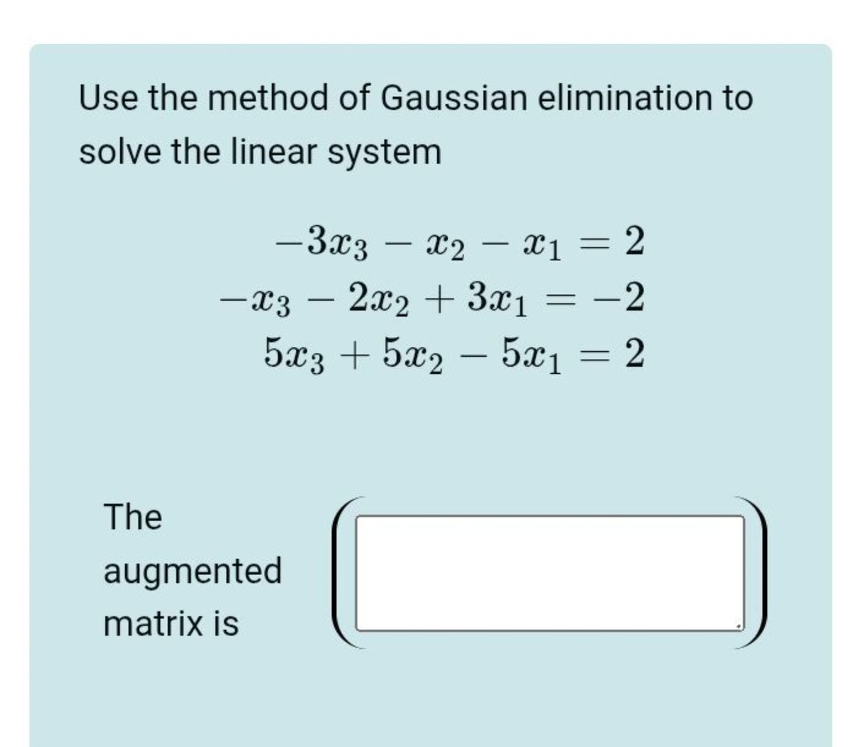 Use the method of Gaussian elimination to solve the linear system: -3x_3..