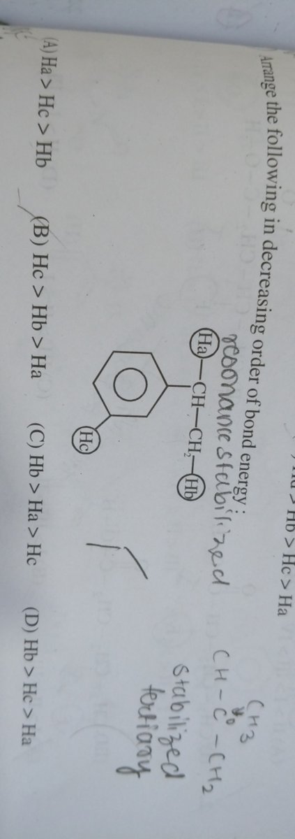 Arrange the following in decreasing order of bond energy: (Ha) - CH - CH..